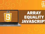How To Check Array Equality In Javascript