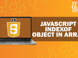 How To Use Indexof To Find The Index Of Objects In Javascript Array