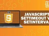 Difference Between Javascript Settimeout Vs Setinterval Method