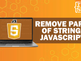 How To Remove A Part Of String In Javascript