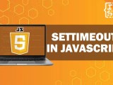Exploring The Settimeout Method In Javascript With Examples