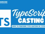 Typescript Casting How To Perform Type Casting In Typescript