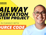 Railway Reservation System Project In Django With Source Code