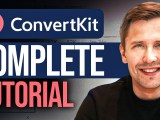 Convertkit Complete Tutorial 2024 Everything You Need To Know About
