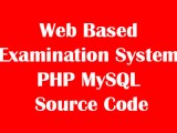 Web Based Examination System Php Mysql Source Code I Want Source Codes