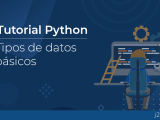 Tipos De Datos Básicos De Python Cuáles Son Y Características