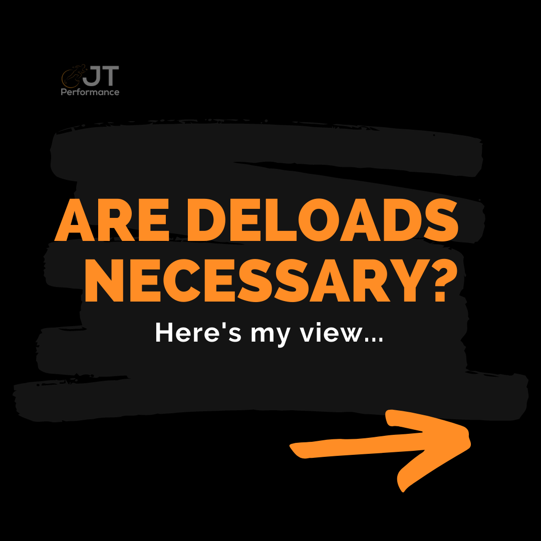 Do you really need to deload? - JT Performance - Strength & Conditioning