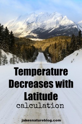 Temperature Decreases With Latitude - Higher Latitude = Colder - Jake's Nature Blog