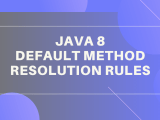 Default Method Resolution Rules Java Developer Central