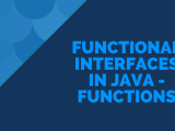 Functional Interfaces In Java Functions Java Developer Central