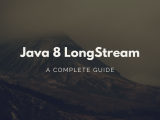 Java 8 Longstream A Complete Guide Java Developer Central