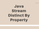 Java Stream Distinct By Property Java Developer Central