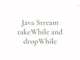 Java Stream Takewhile And Dropwhile Java Developer Central