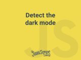 Detect The Dark Mode Javascriptsource