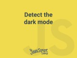 Detect The Dark Mode Javascriptsource