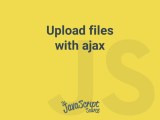 Upload Files With Ajax Javascriptsource