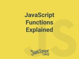 Javascript Functions Explained Javascriptsource