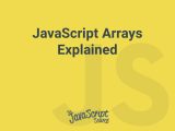 Javascript Arrays Explained Javascriptsource