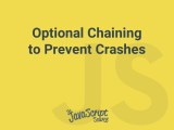 Optional Chaining To Prevent Crashes Javascriptsource