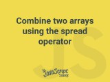 Combine Two Arrays Using The Spread Operator Javascriptsource