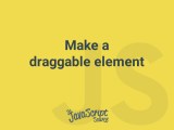 Make A Draggable Element Javascriptsource
