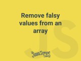 Remove Falsy Values From An Array Javascriptsource