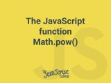 The Javascript Function Math Pow Javascriptsource