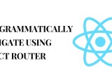 Programmatically Navigate Using React Router