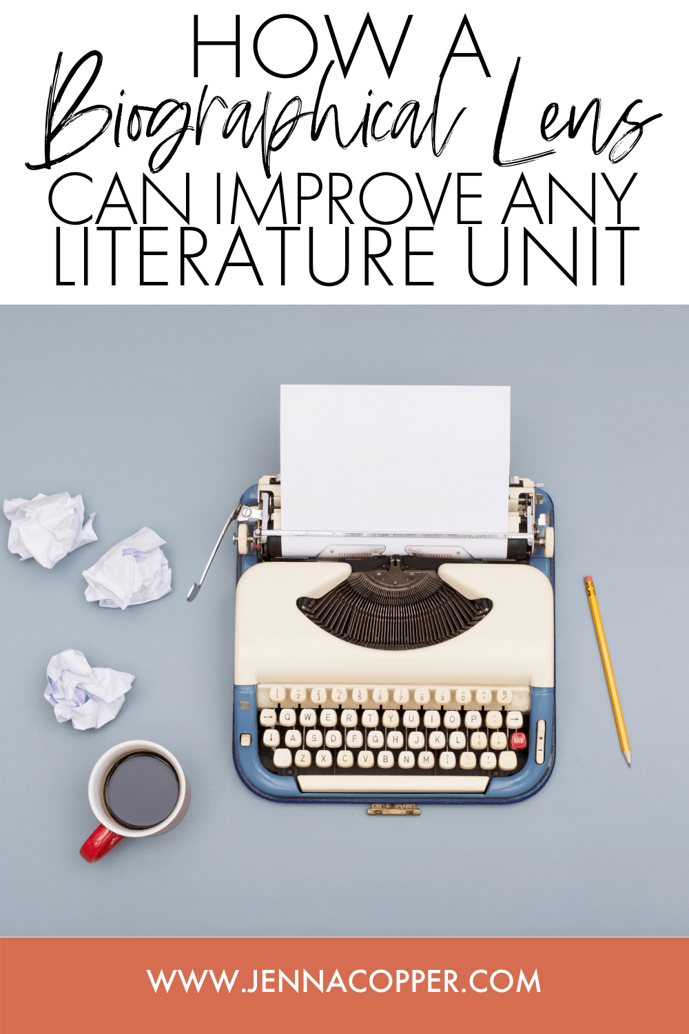 How a Biographical Lens Can Improve Any Literature Unit - Jenna Copper