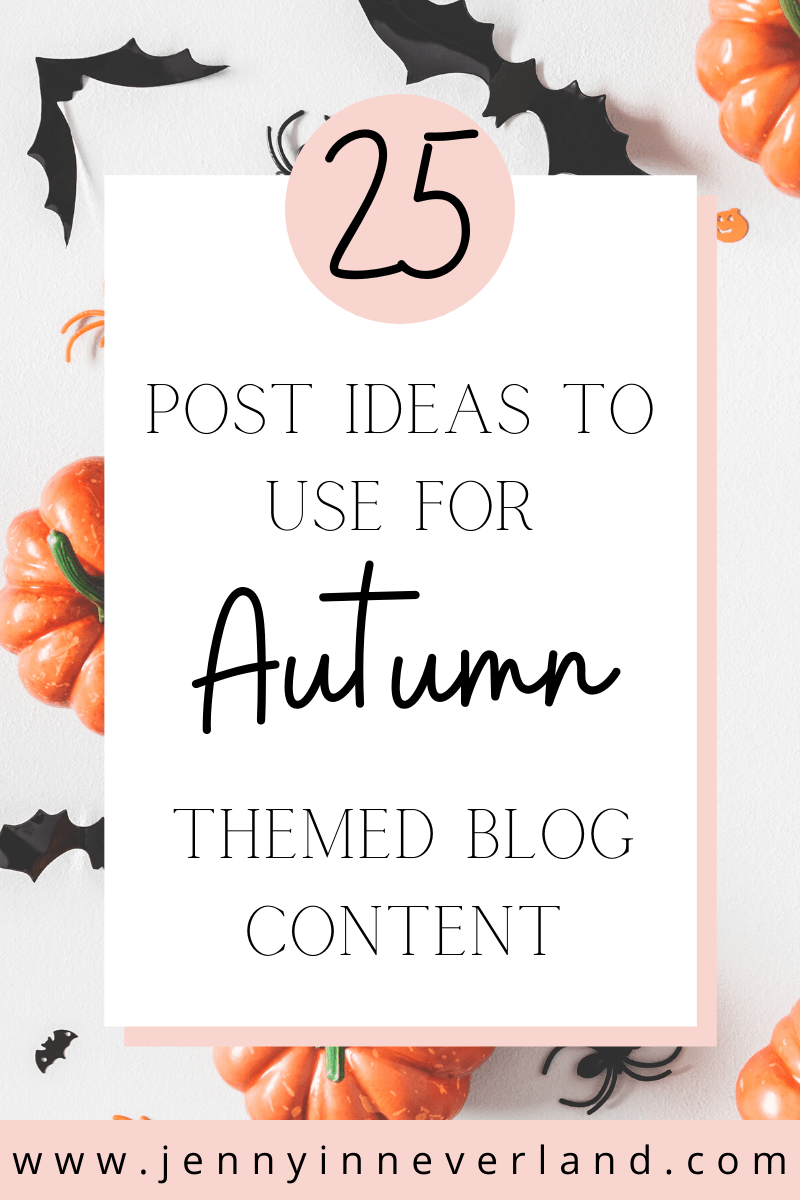 Fall Blog Post Ideas: 25 Ideas To Use · Jenny in Neverland