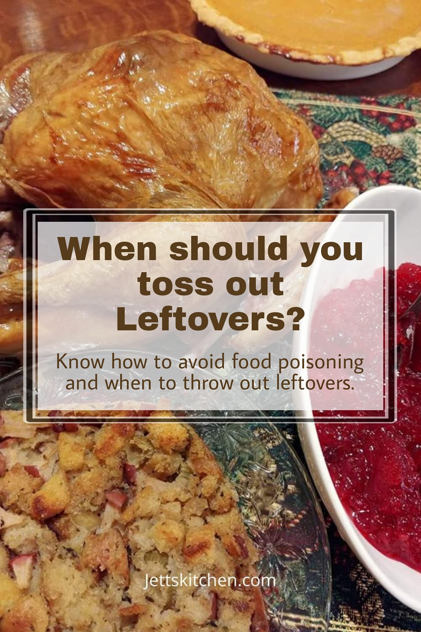 When Is It Time To Get Rid Of Leftovers? Avoid Food Poisoning - Jett's ...