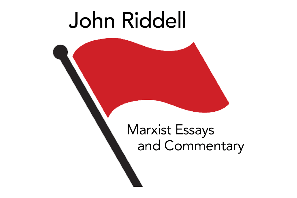 John Riddell - MARXIST ESSAYS AND COMMENTARY