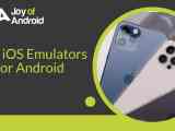 The 5 Best Ios Emulators For Android