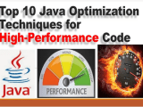 Top 10 Java Optimization Techniques For High Performance Code