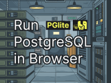 Pglite Run Postgresql In Browser Node Js No Server Required