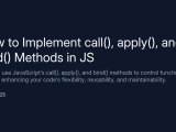 How To Implement Call Apply And Bind Methods In Js