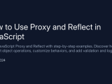 How To Use Proxy And Reflect In Javascript