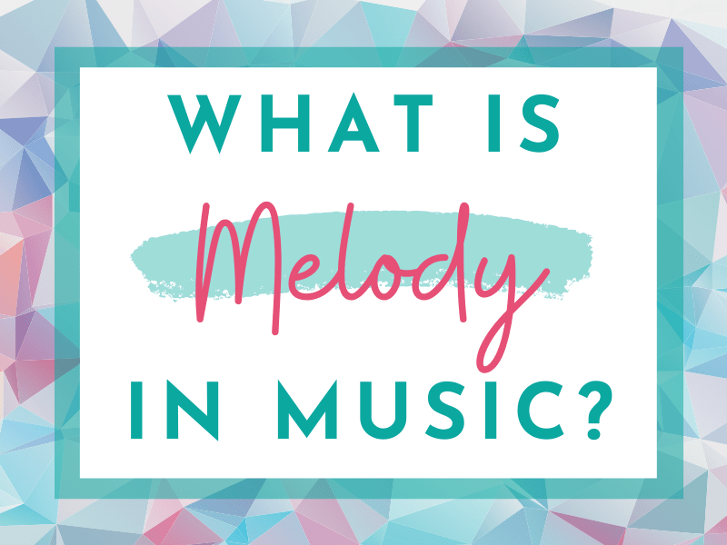 What is Melody in Music? - Jooya Teaching Resources