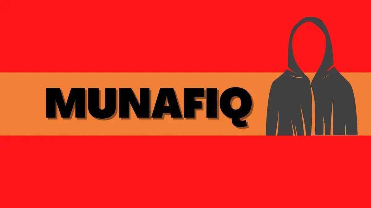 Munafiq Meaning in Islam: What are the Characteristics of Hypocrites?