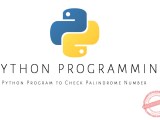 Python Program To Check Palindrome Number Just Tech Review