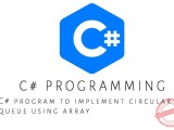 C Program To Implement Circular Queue Using Array Just Tech Review
