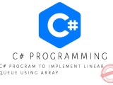 C Program To Implement Linear Queue Using Array Just Tech Review