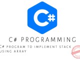 C Program To Implement Stack Using Array Just Tech Review
