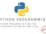 Python Program To Find The Differences Between Two Lists Just Tech Review