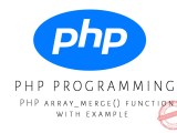 Php Array Merge Function With Example Just Tech Review