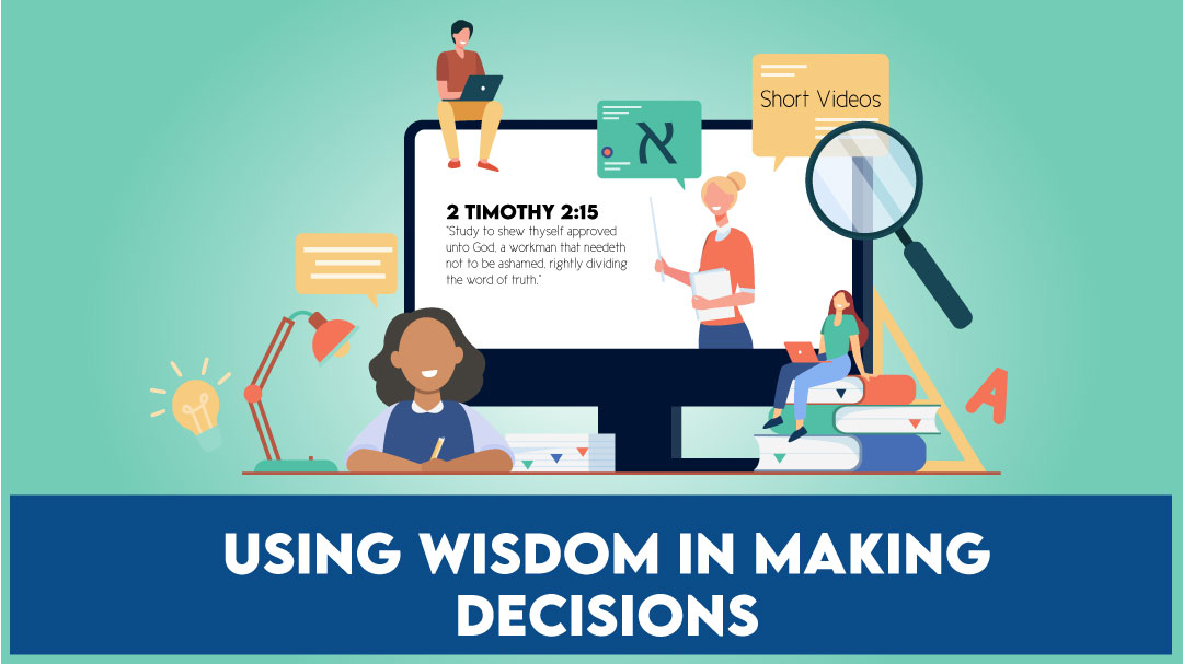 Using Wisdom In Making Decisions | Powerful Short Bible Videos Just ...