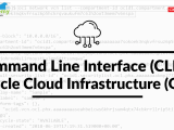 Command Line Interface In Oracle Cloud Infrastructure