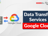 Data Transfer Services In Google Cloud Introduction