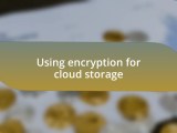 My Strategies For Secure Cloud Storage Karatbank Io