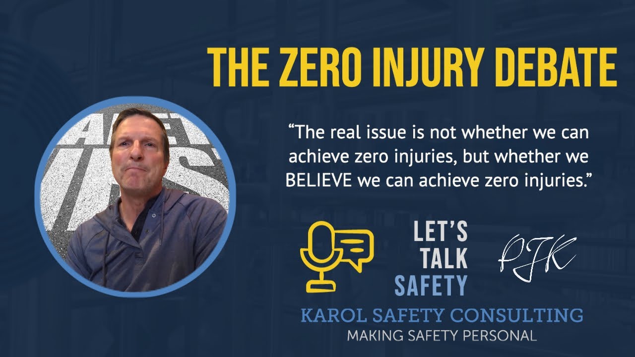 The Zero Injury Debate - Karol Safety Consulting